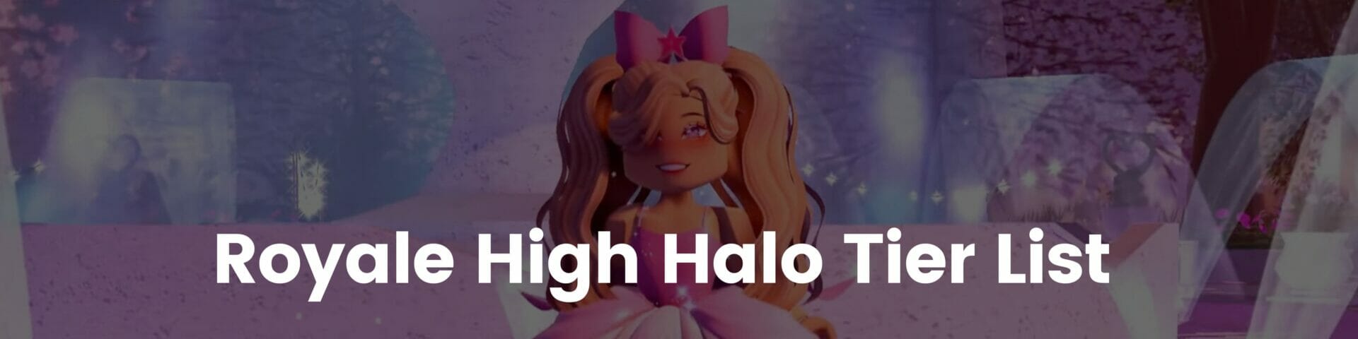 Royale High Halo Tier List: Best Characters In 2026
